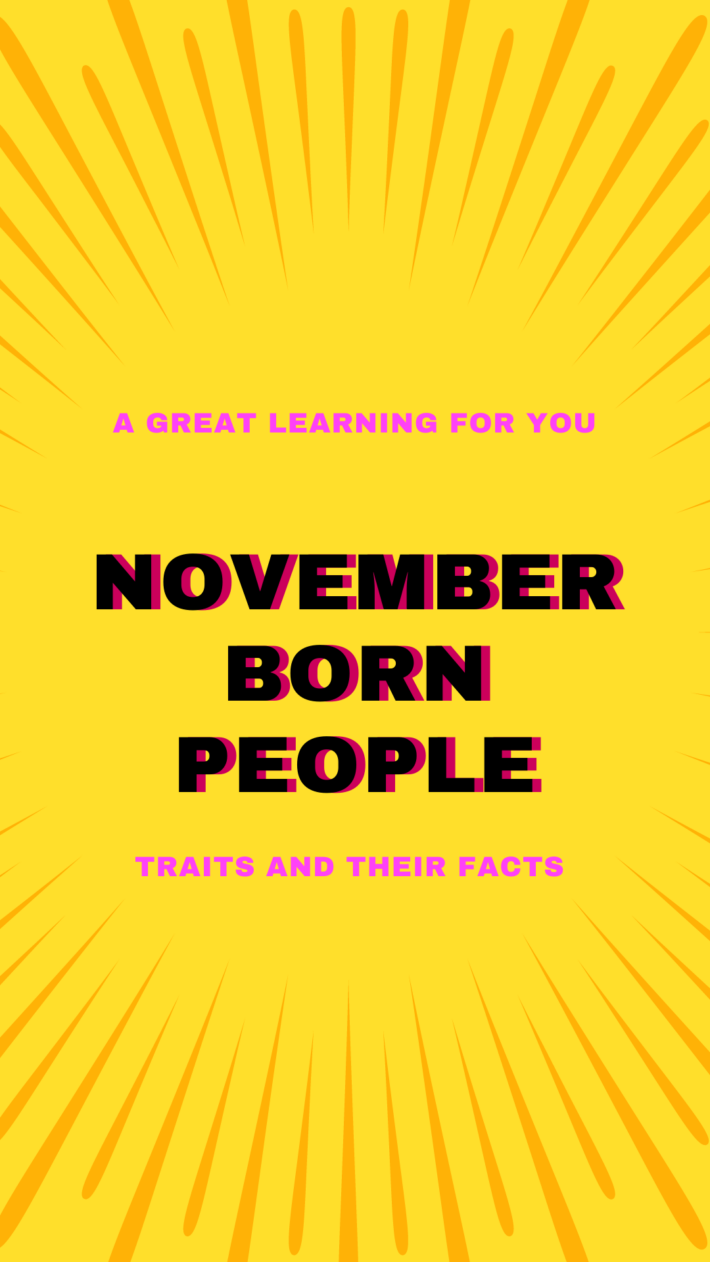 November Born People Traits and Facts You May Not Know