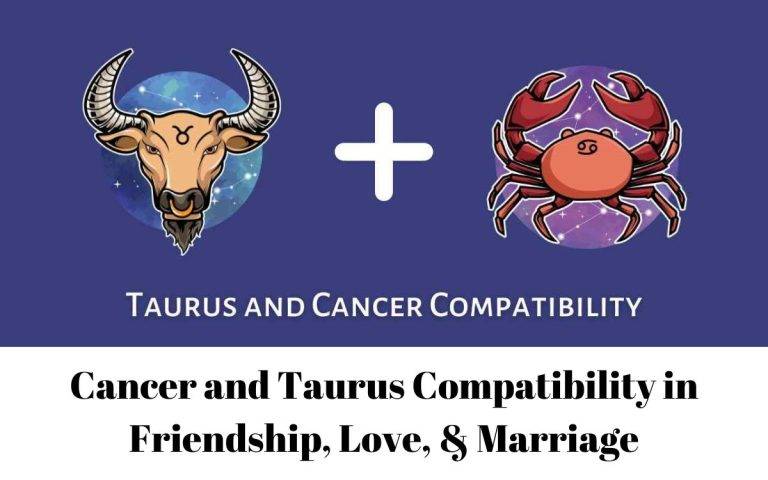 Cancer and Taurus Compatibility in Friendship, Love, & Marriage